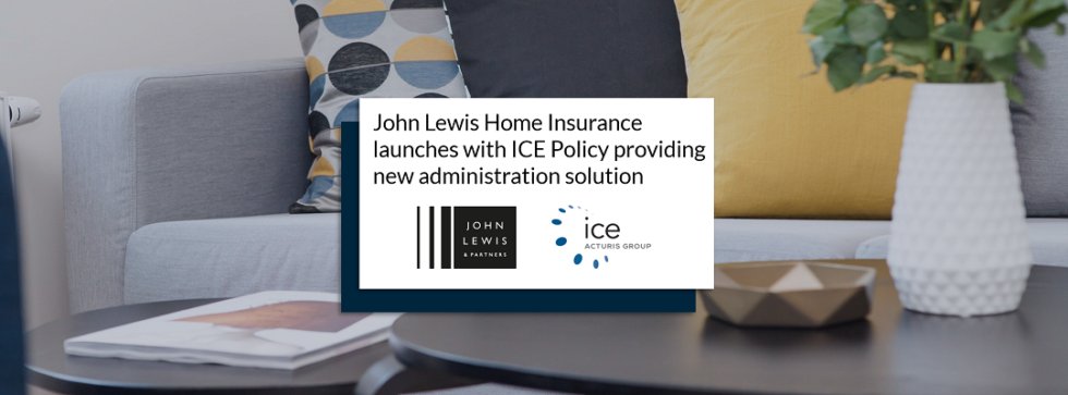 John Lewis Home Insurance launches with ICE Policy providing new administration solution - ICE ...