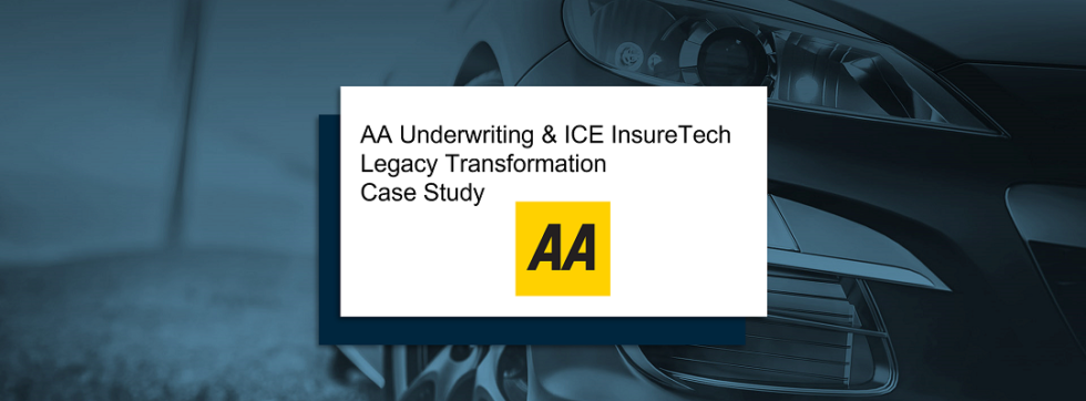 Legacy Transformation – our AA Underwriting Case Study - ICE Insuretech Ltd